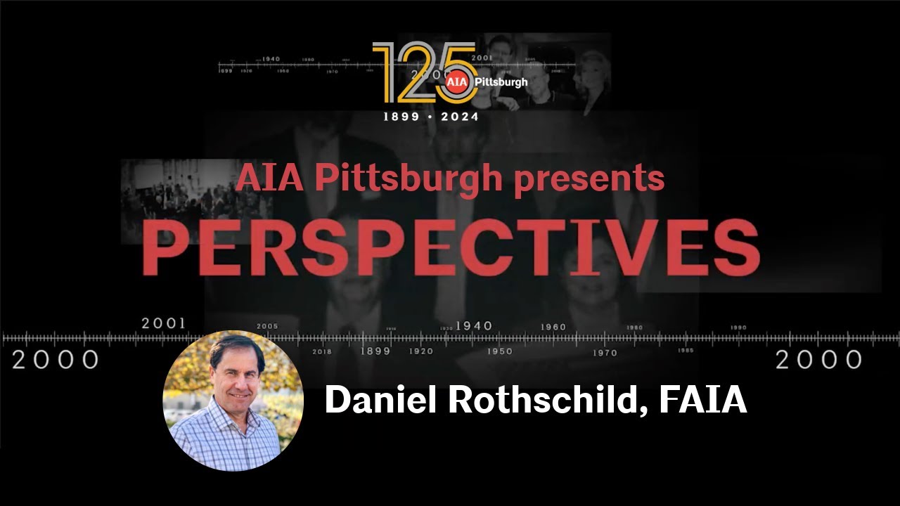 Perspectives, Episode 1: Daniel Rothschild, FAIA - YouTube
