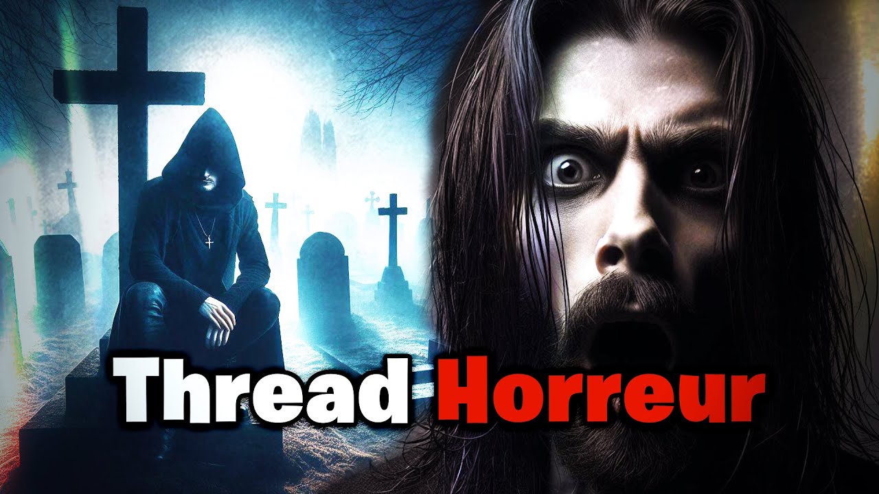 3 THREADS HORREUR FLIPPANTS MAIS VRAIES - YouTube