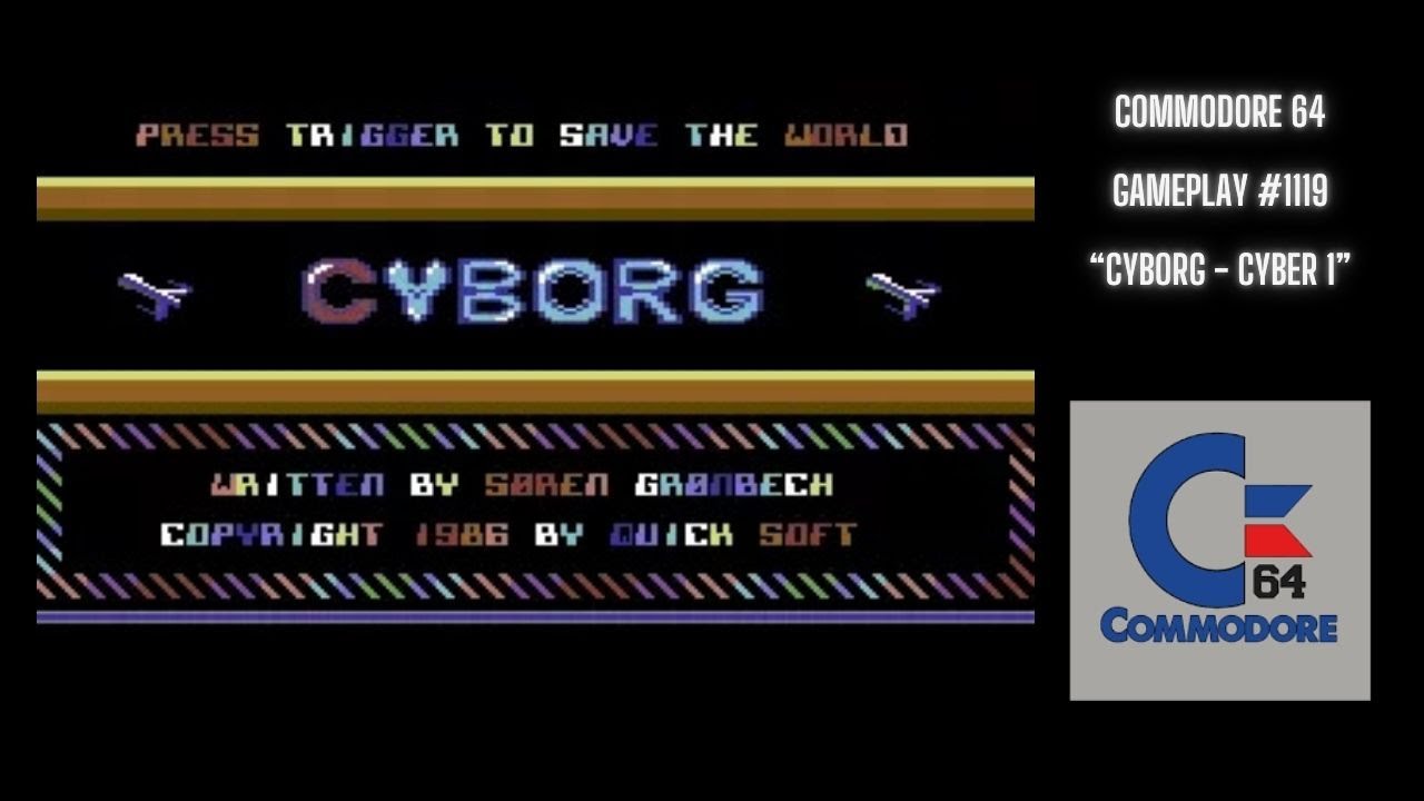Cyborg - Cyber 1 (Commodore 64 / Gameplay #1119) - YouTube