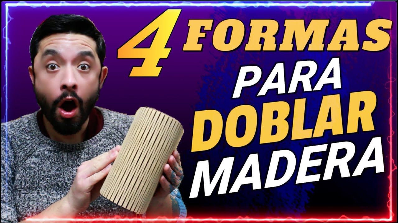 "DESCUBRE" Las 4 formas mas eficientes para DOBLAR MADERA con corte ...