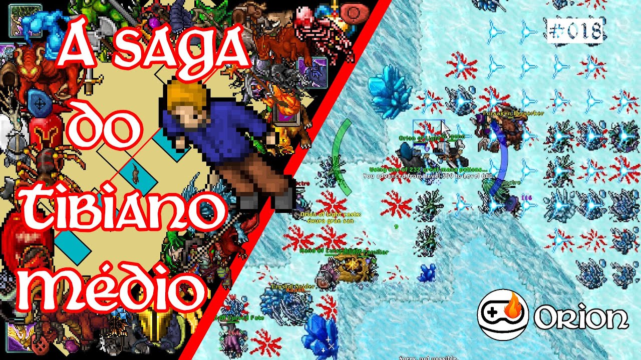 TIBIA #018 - A SAGA DE UM TIBIANO MÉDIO! - ENFIM 600, TRETAS E LOWBLOW ...