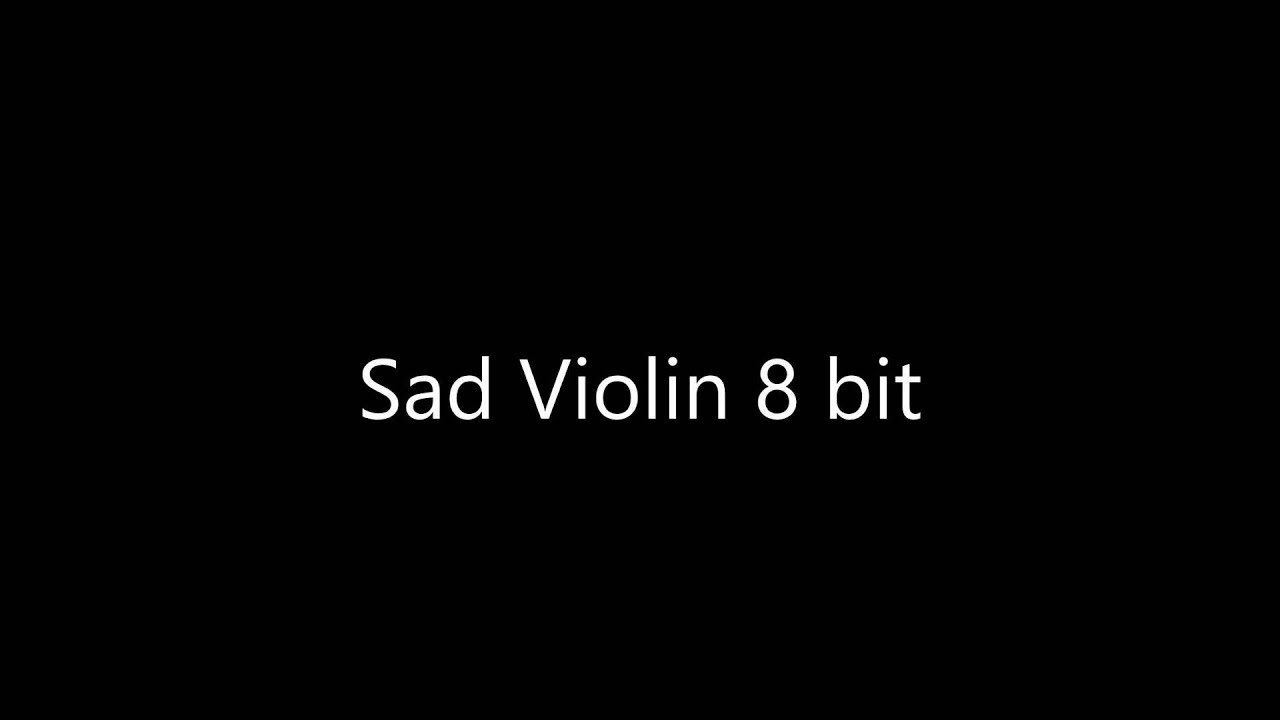 Sad Violin 8 bit - YouTube