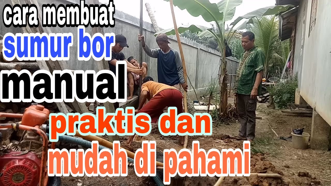 cara membuat sumur bor manual sangat mudah untuk di pahami oleh pemula ...