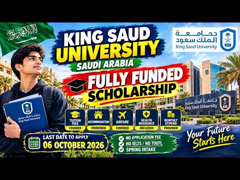 King Saud University Fully Funded Scholarship 2026 | No Application Fee | No IELTS | Spring Intake