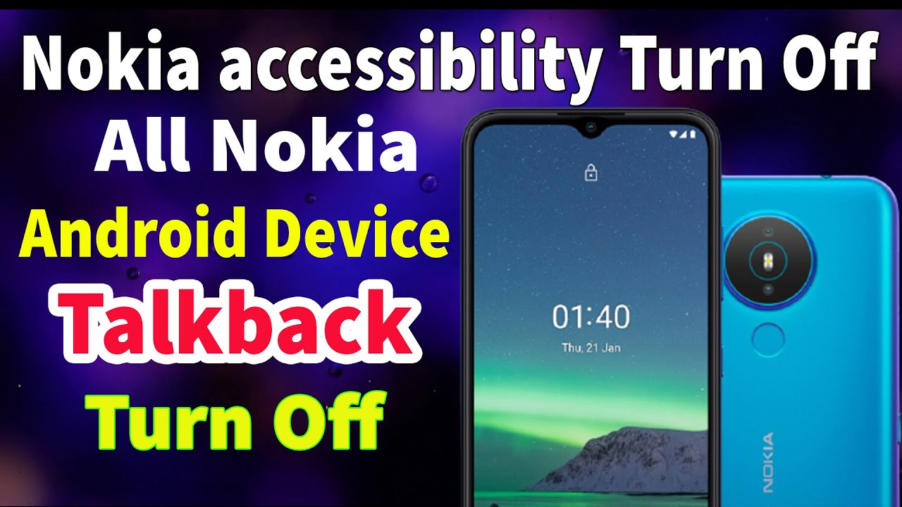 How To Turn off #Talk_back #Nokia_Device | #Nokia_Disable_Accessibility ...
