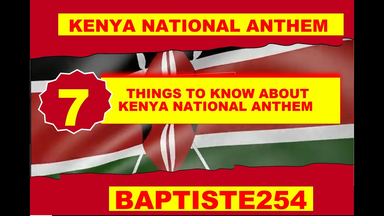 7 THINGS TO KNOW ABOUT KENYA NATIONAL ANTHEM - YouTube