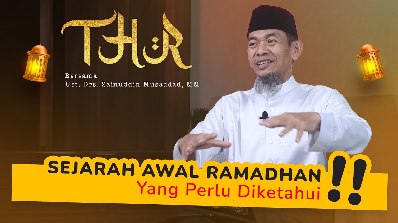 THR | Eps 09 Sejarah Ramadhan dan Perjuangan Kita | Ustadz, Drs ...