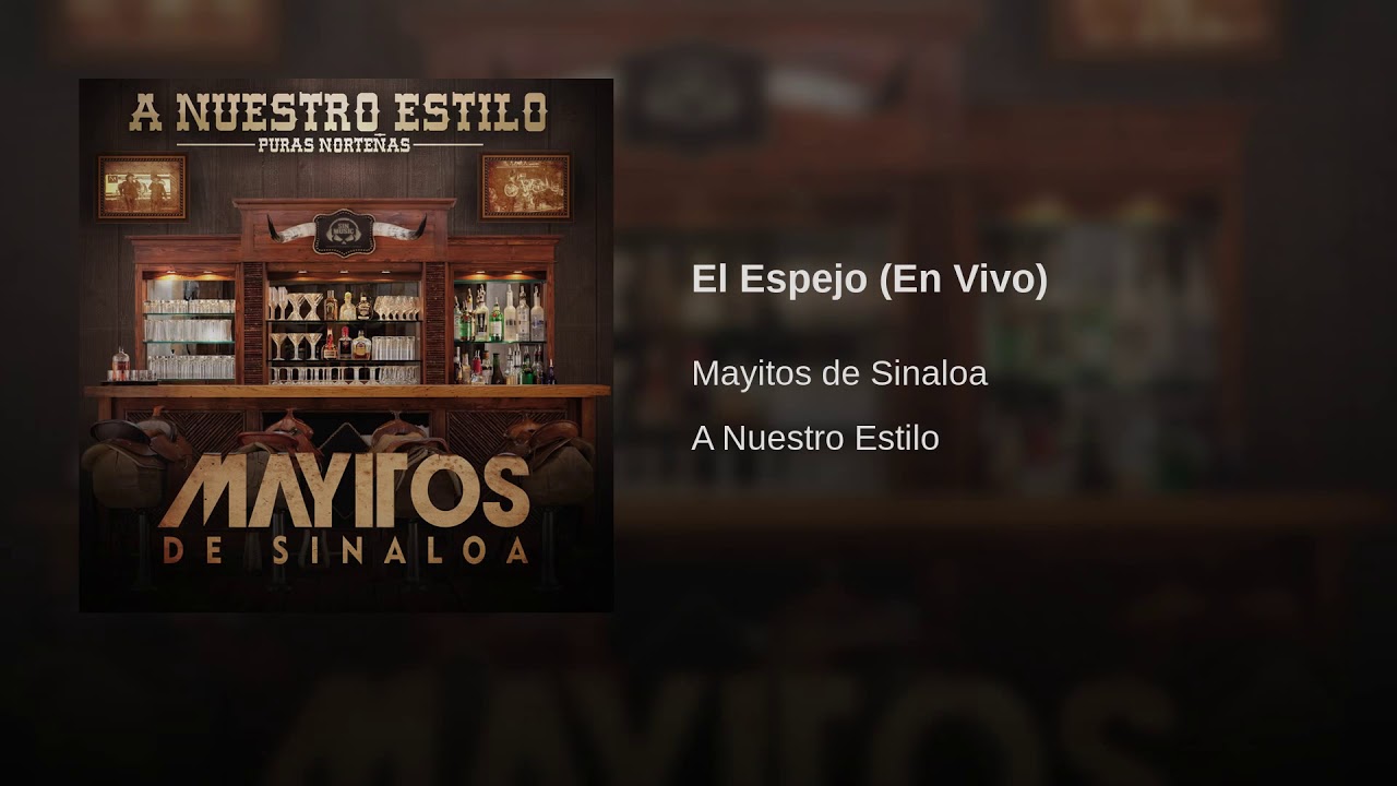 Los Mayitos de Sinaloa - El Espejo (En Vivo) - YouTube