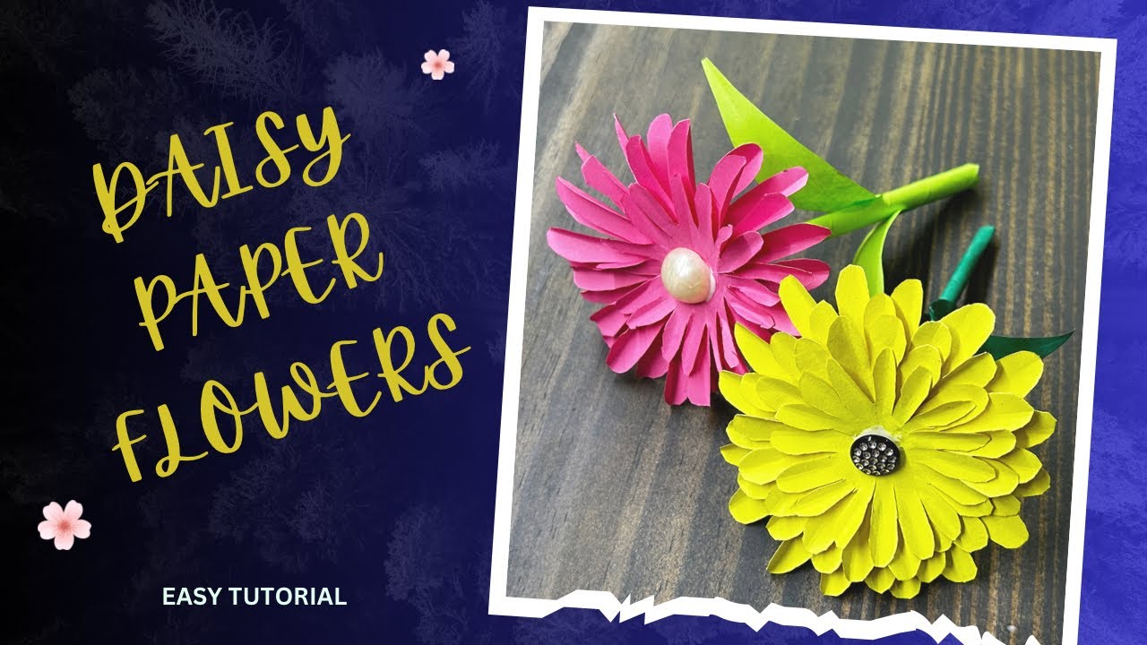 Detailed DIY Daisy Paper Flower Tutorial: Step-by-Step Guide for ...