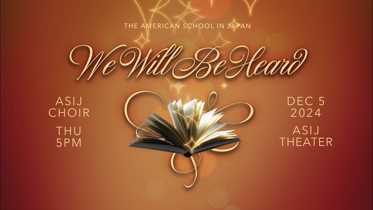Dec 5, 2024 - ASIJ Winter Choir Concert "We Will Be Heard" - YouTube