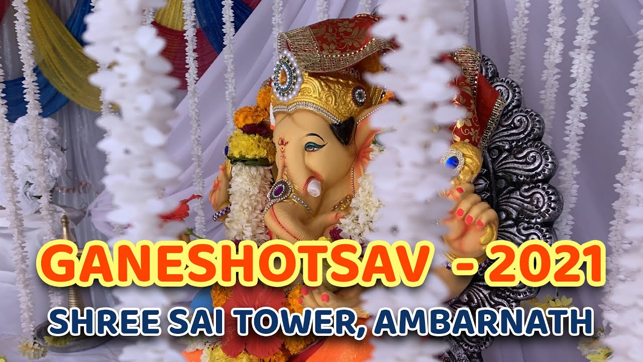 Ganeshotsav 2021, Shree Sai Tower, | 11 Sept 2021 | HD 1080p - YouTube