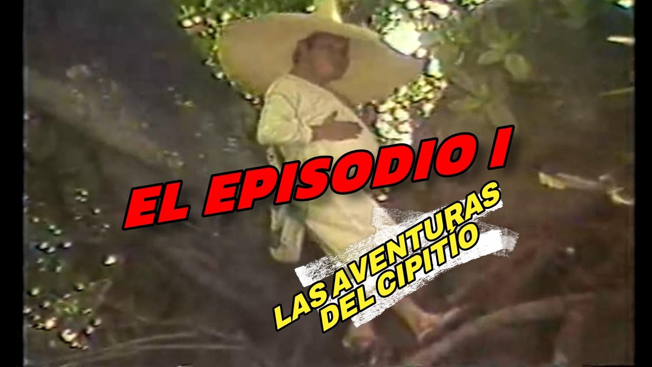 El primer Episodio de Las Aventuras del Cipitío "Así es Mi Leyenda ...