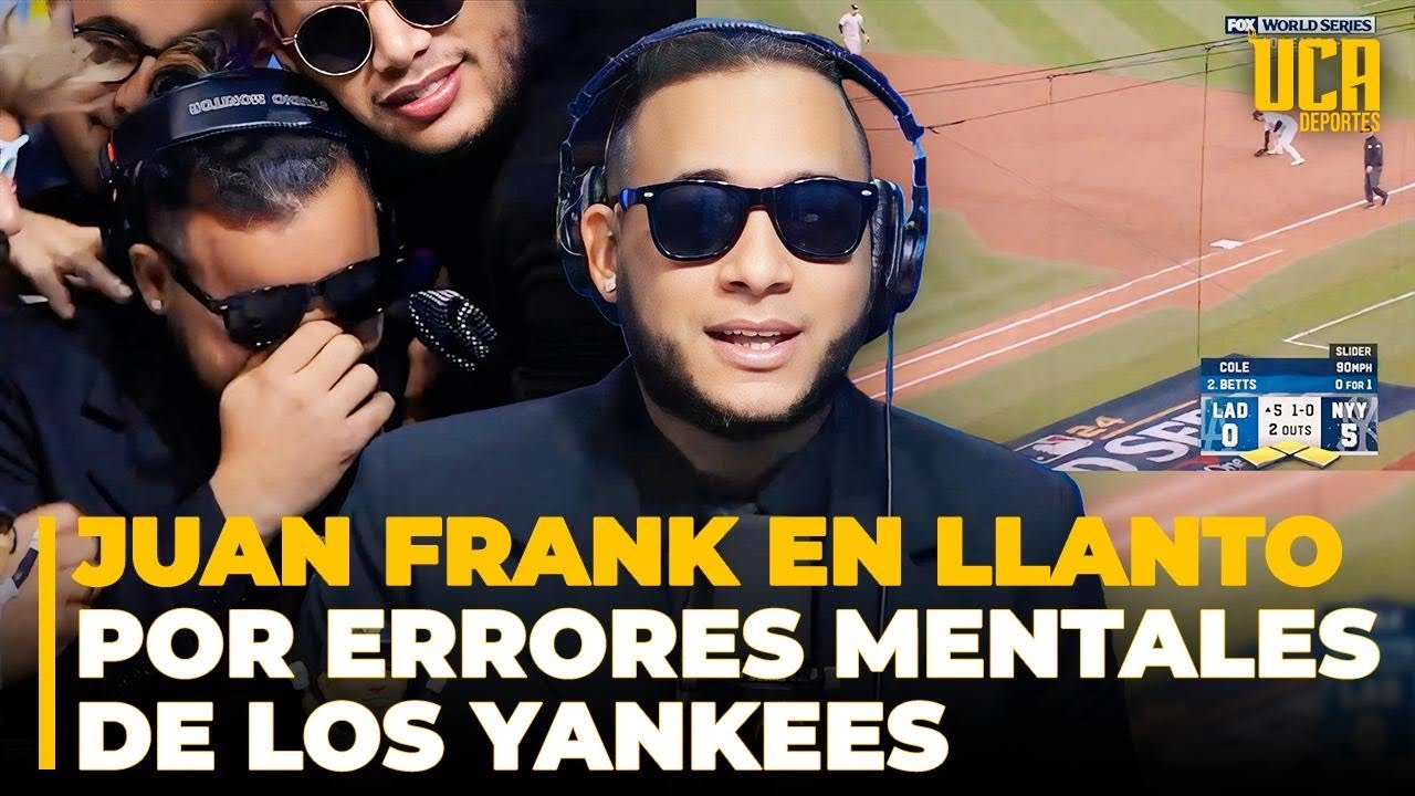 MLB: JUAN FRANK EN LLANTO POR ERRORES MENTALES DE LOS YANKEES - YouTube