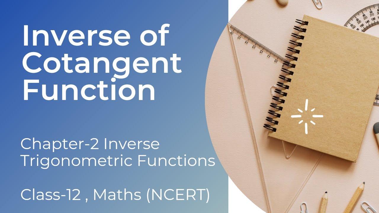 #Inverse of Cotangent Function#Class-12 Maths (NCERT). - YouTube