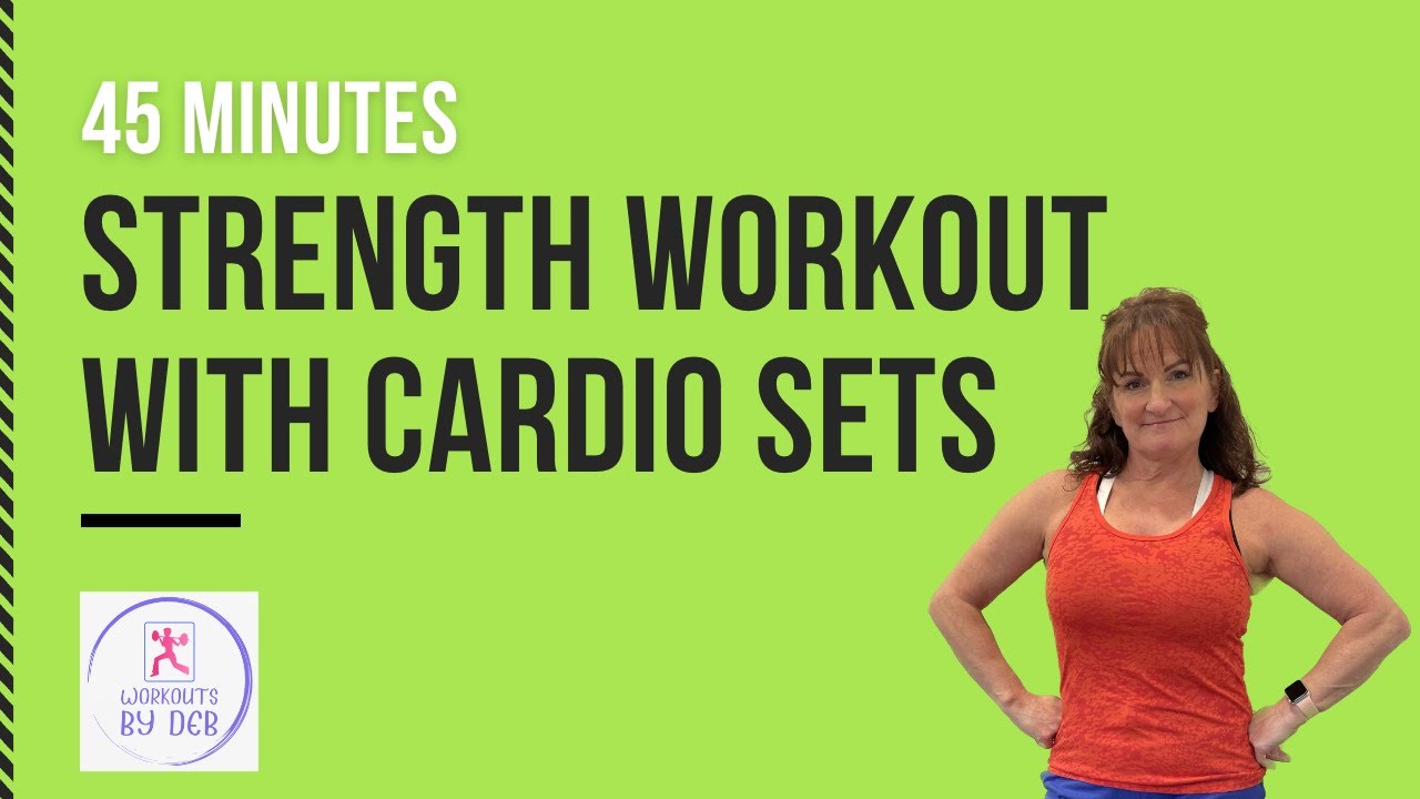 45 Minute Strength workout with Cardio Sets - YouTube