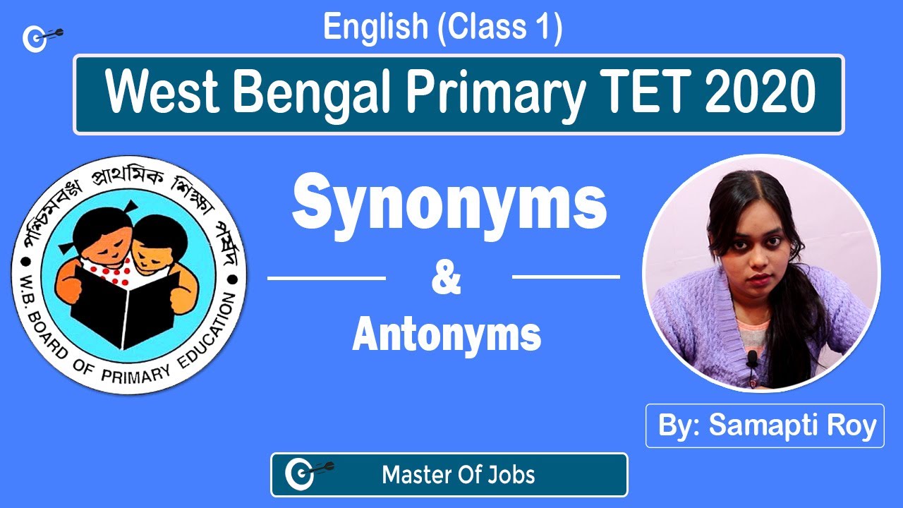 Class 1 | English | Synonym & Antonym - WB Primary TET 2020 | Master Of ...