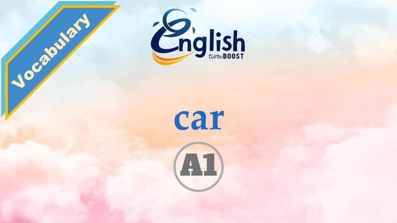 Car - Meaning, Pronunciation, & Examples | A1 | Learn English ...