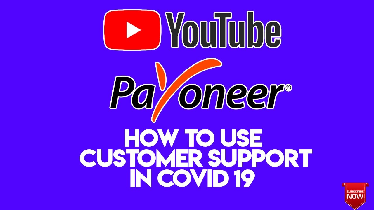How To Use Payoneer Customer Support In The COVID 19 Situation | New ...