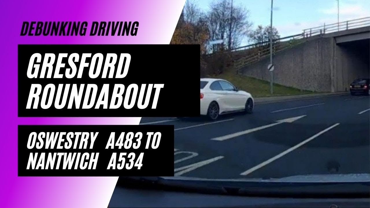 Debunking Gresford Roundabout-Exit 5 Oswestry to Nantwich - YouTube