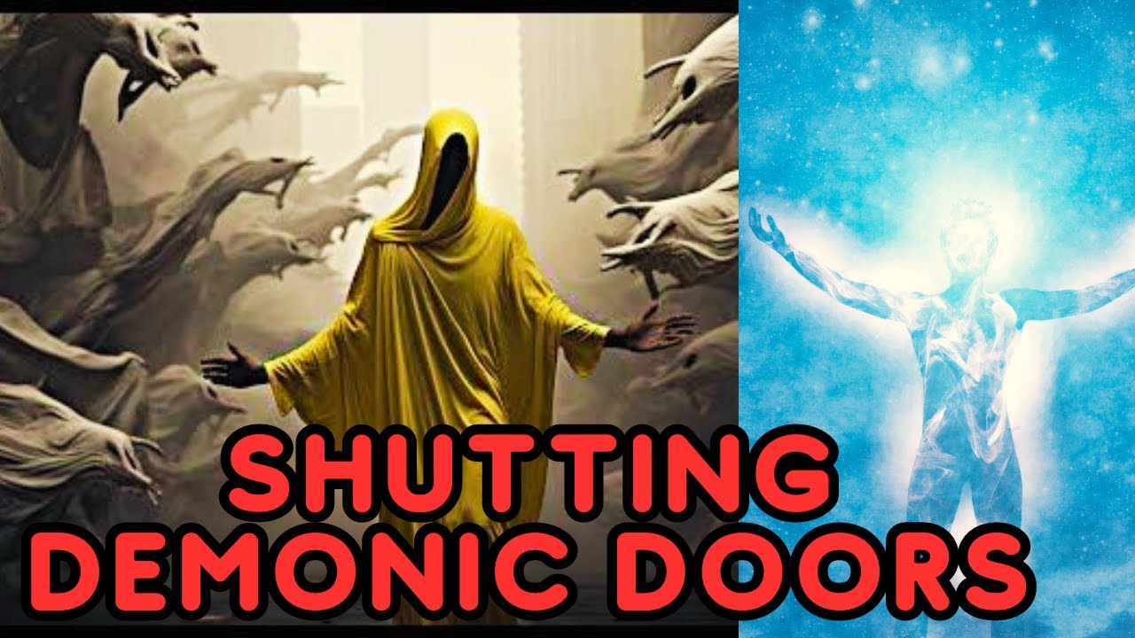 "Shutting Demonic Doors: A Spiritual Awakening"! - YouTube