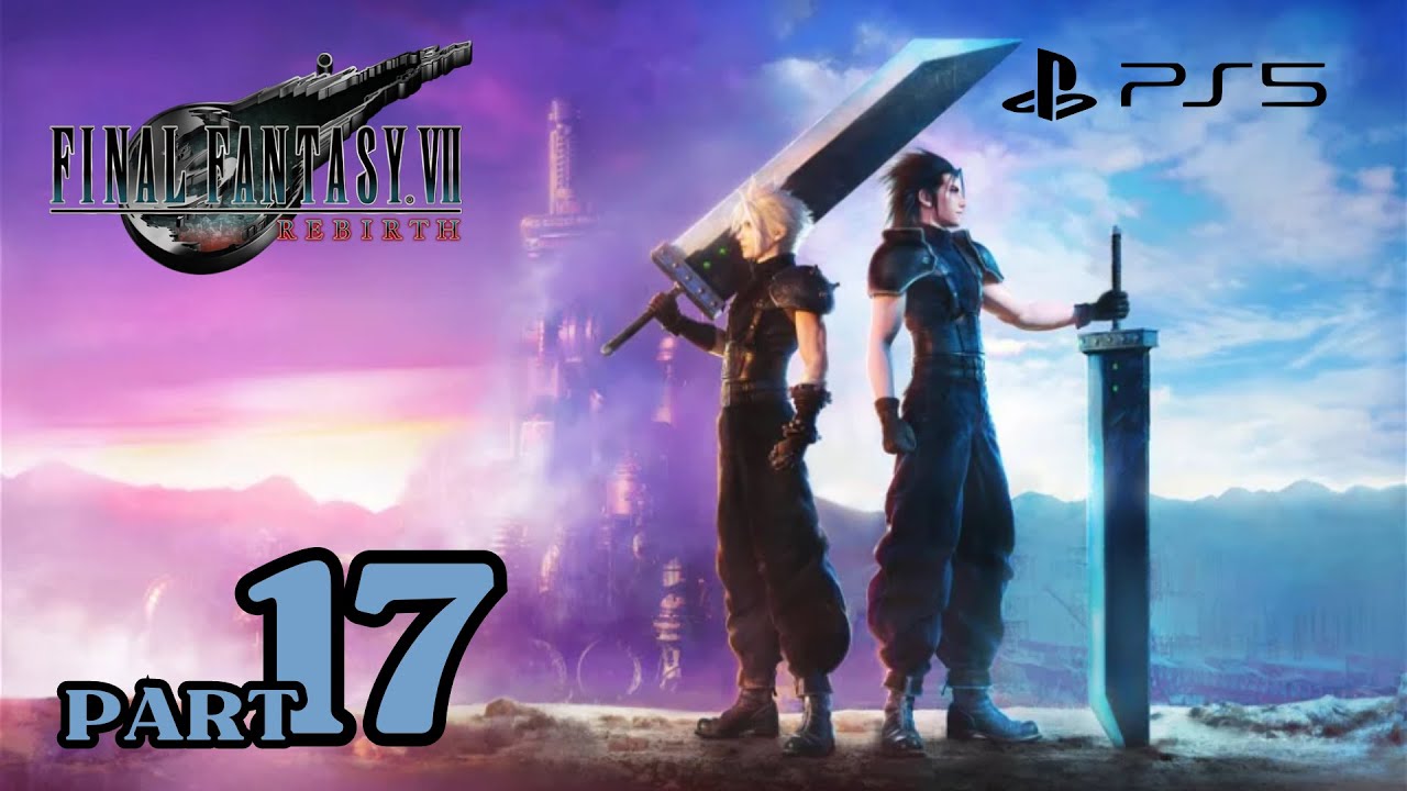 Final Fantasy VII Rebirth PS5 Playthrough Part 17 - YouTube