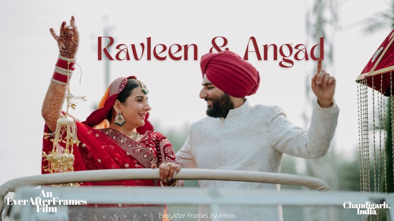 Angad & Ravleen | Official Wedding Trailer | Ever After Frames - YouTube