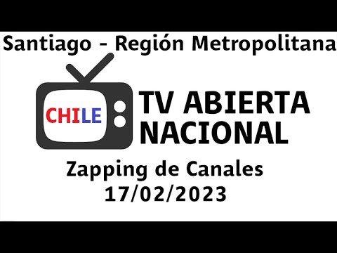 Zapping de Canales TV Abierta Santiago (Chile) - 17/02/2023 - YouTube