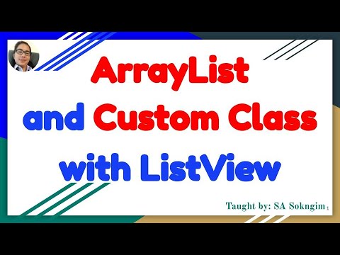 7. ArrayList and Custom Class with ListView Khmer Language Ep. 3/3 - YouTube