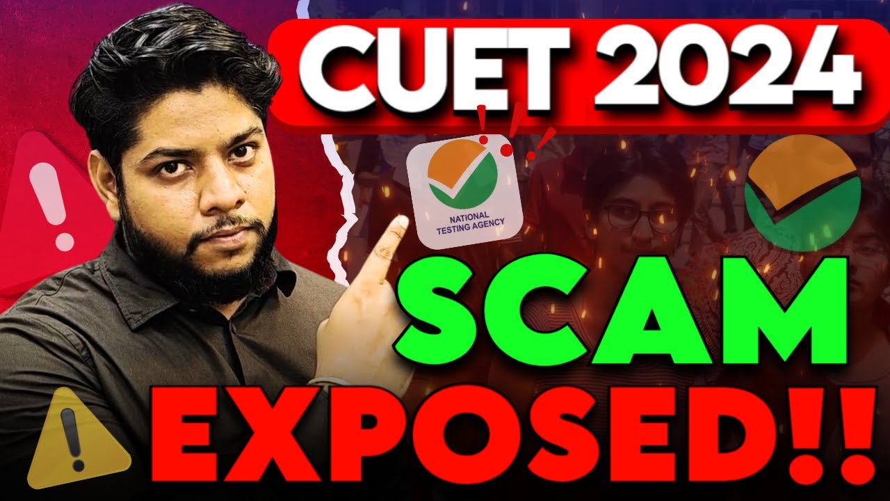 CUET EXAM SCAM EXPOSED 2024 ! क्या Students के साथ हुआ है धोका ? - YouTube