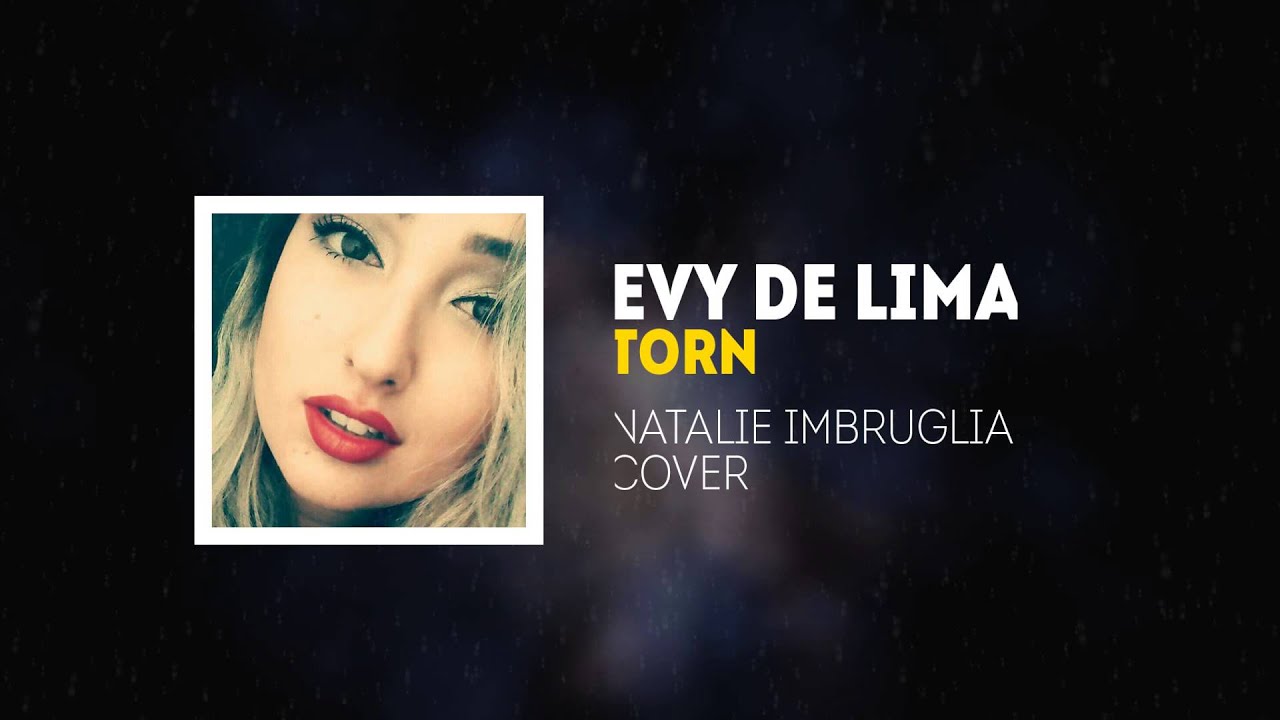 Evy de Lima - TORN [Natalie Imbruglia Cover] - YouTube