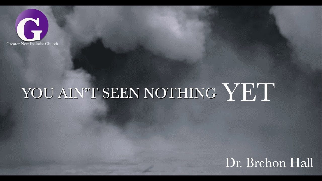 YOU AIN'T SEEN NOTHING YET - YouTube