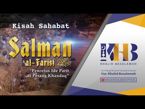 Kisah Sahabat Nabi ﷺ Ke-44: Salman Al-Farisi \