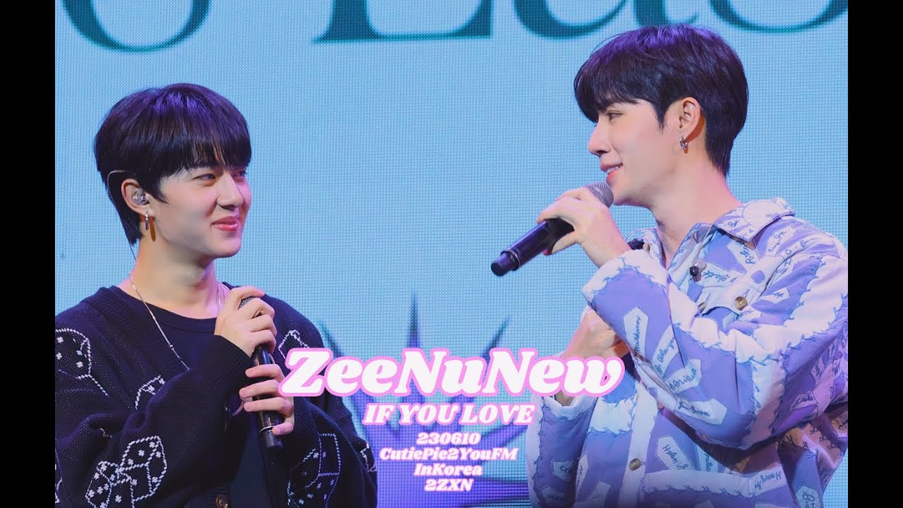 [4K] 230610 CutiePie2YouFMInKorea ZeeNuNew - หากเธอเคยรักใคร(IF YOU ...