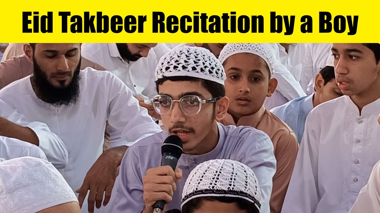 Heartwarming Eid Takbeer Recitation by Young Boy | Eid Ul Adha Takbir ...