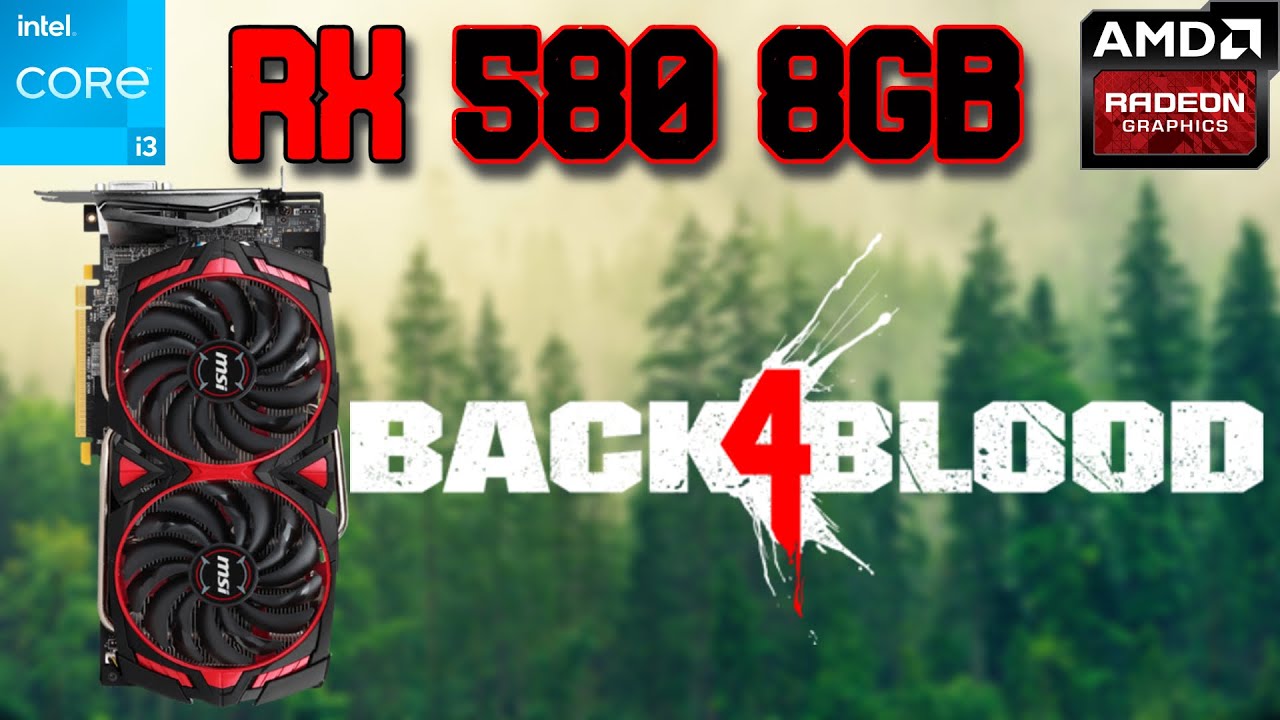 RX 580 8GB Back 4 Blood Game in 2023 - YouTube