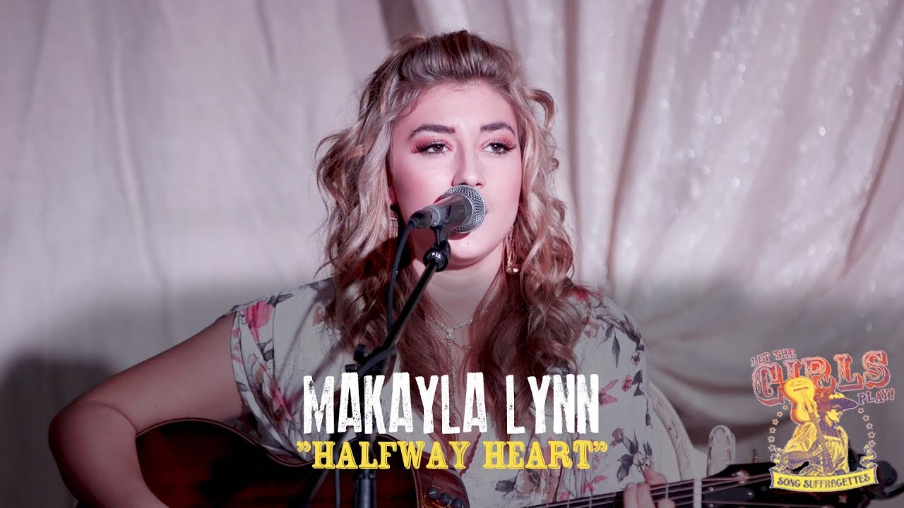 Makayla Lynn - "Halfway Heart" - YouTube