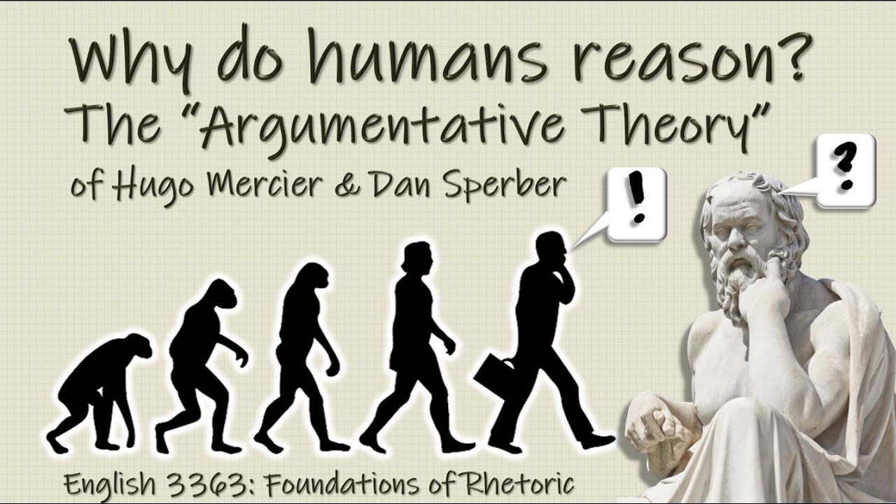 Why do humans reason? Hugo Mercier & Dan Sperber's theory of the ...