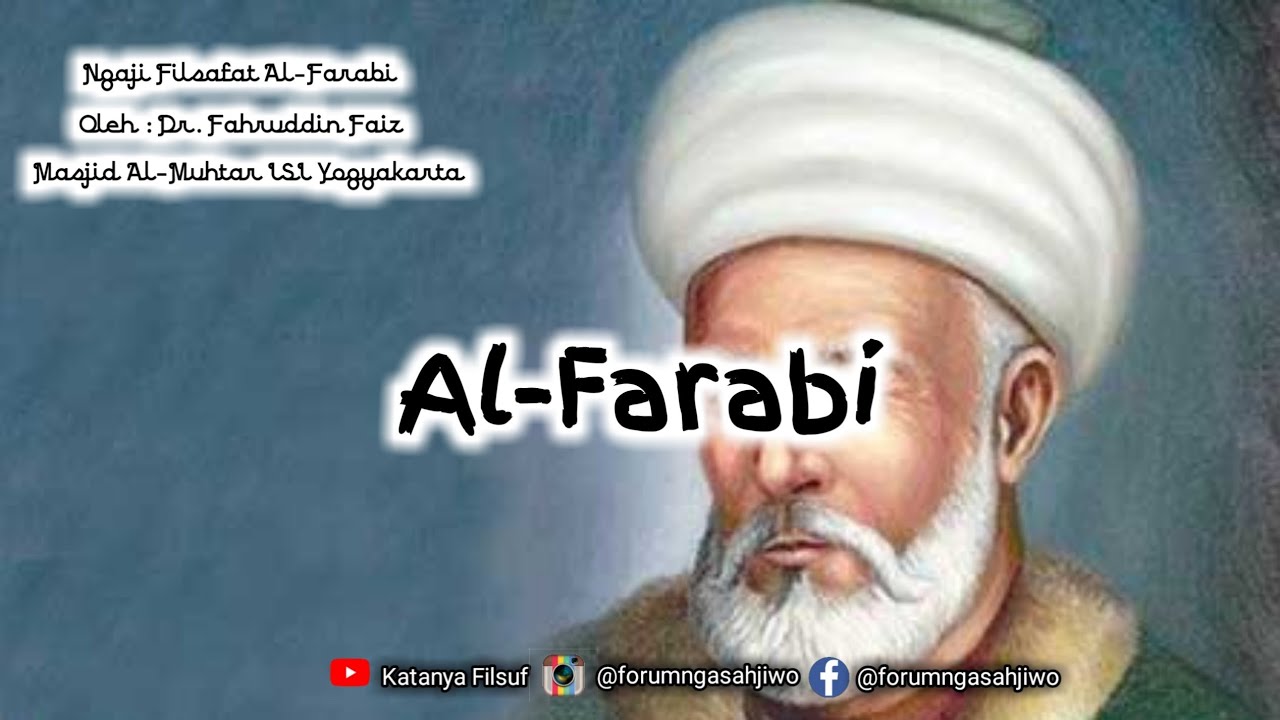 Al-Farabi , Dalam Ngaji Filsafat "Al-Farabi", oleh Dr. Fahruddin Faiz ...