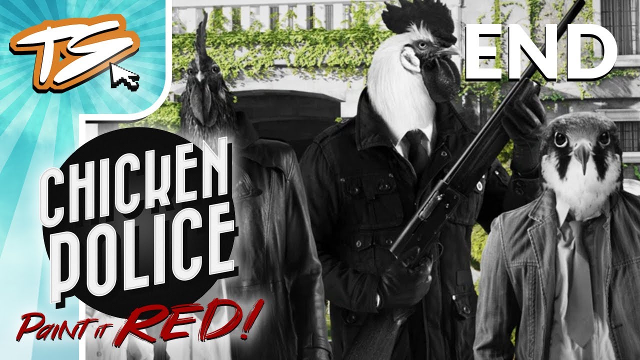 THE LEGENDARY CHICKEN POLICE | ENDING | Chicken Police Paint It RED ...