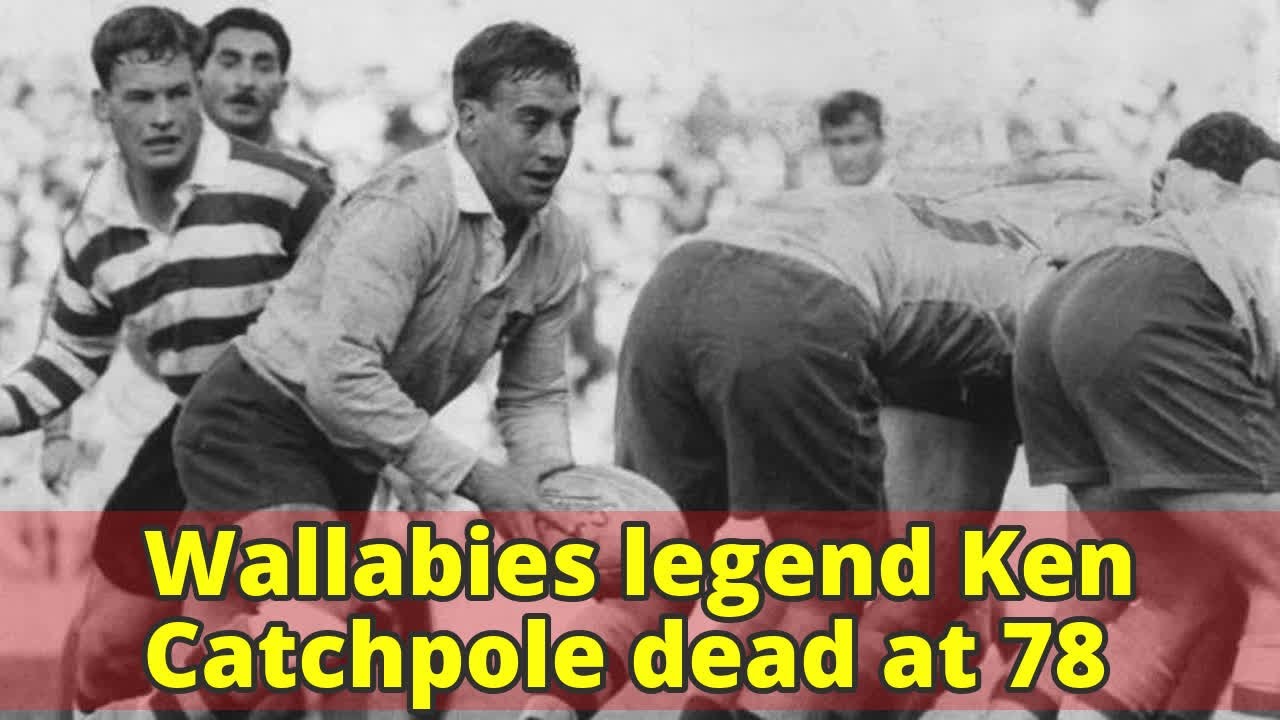 Wallabies legend Ken Catchpole dead at 78 - YouTube