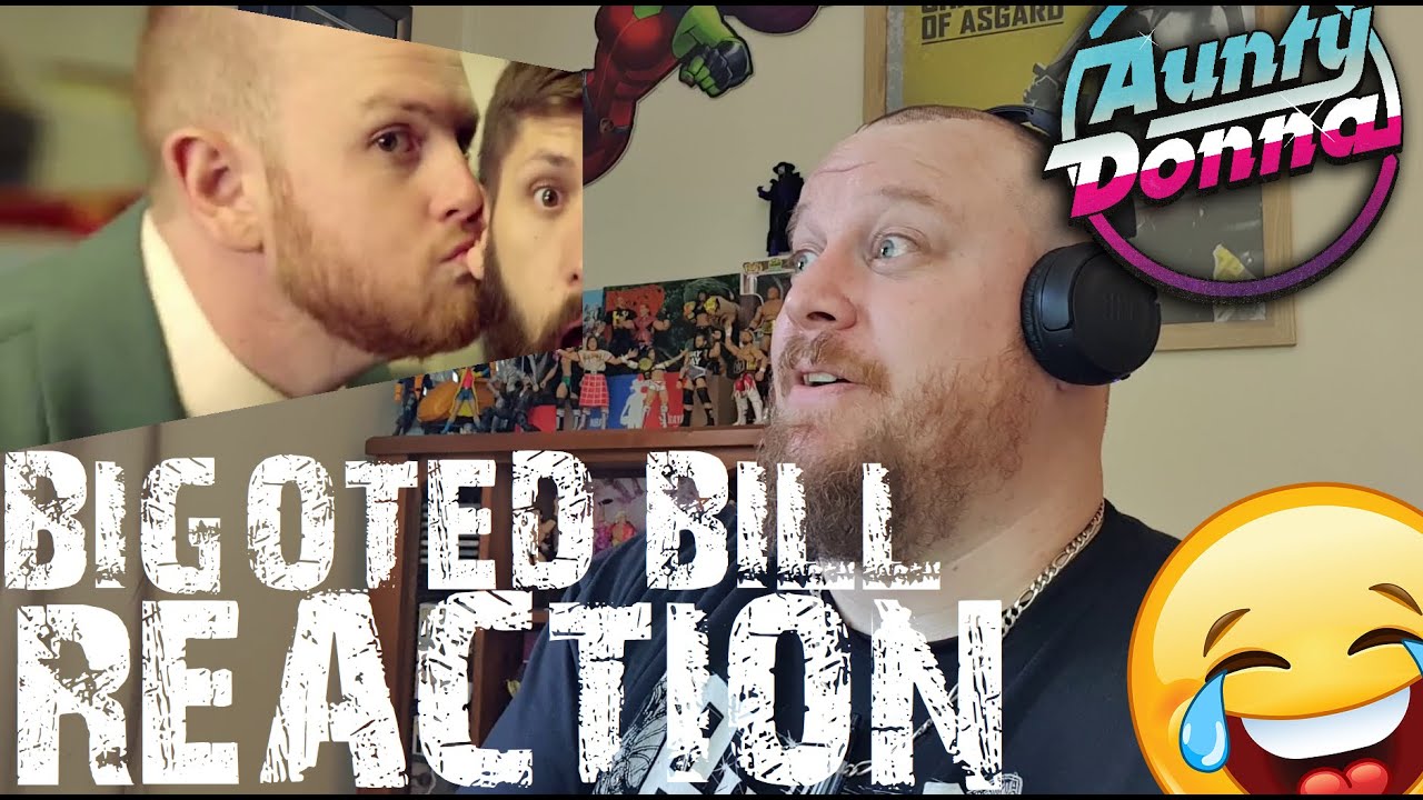 BIGOTED BILL! FIRST TIME REACTING TO "BEING BIGOTED IN THE WORKPLACE ...