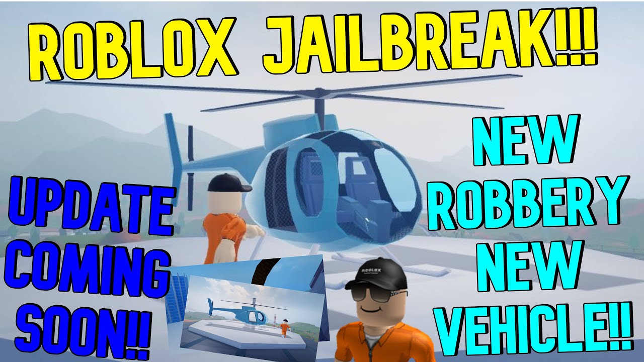 ROBLOX JAILBREAK...Update News New Little Bird! Heli Coming Soon! To ...