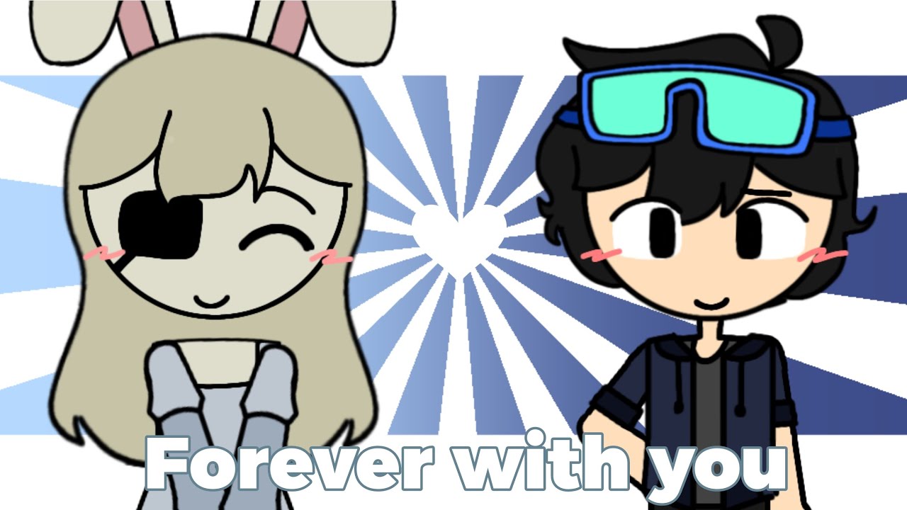 Forever with you | Animation meme | FT. Bunny and Detective Fudsim ...