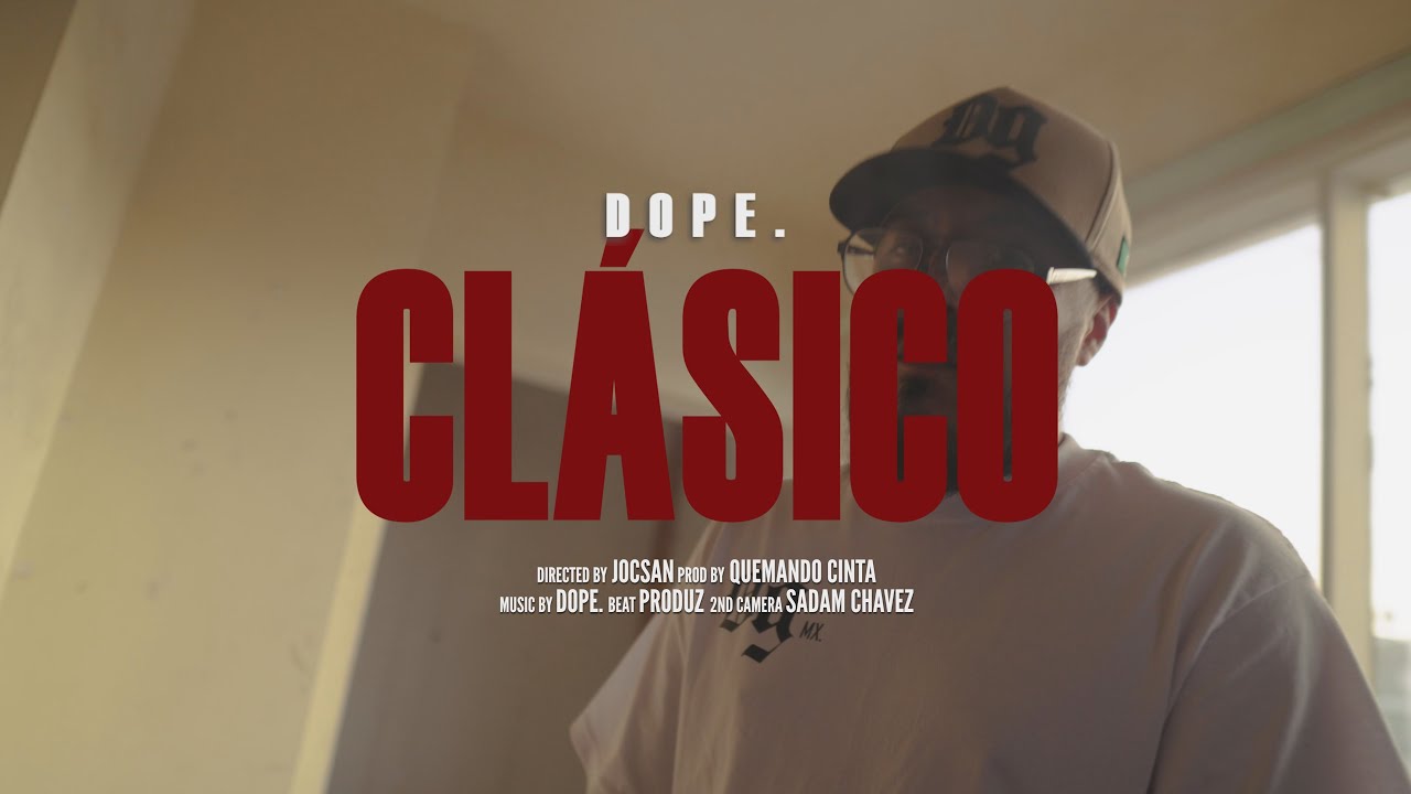 Dope. - CLASICO (Video Oficial) - YouTube