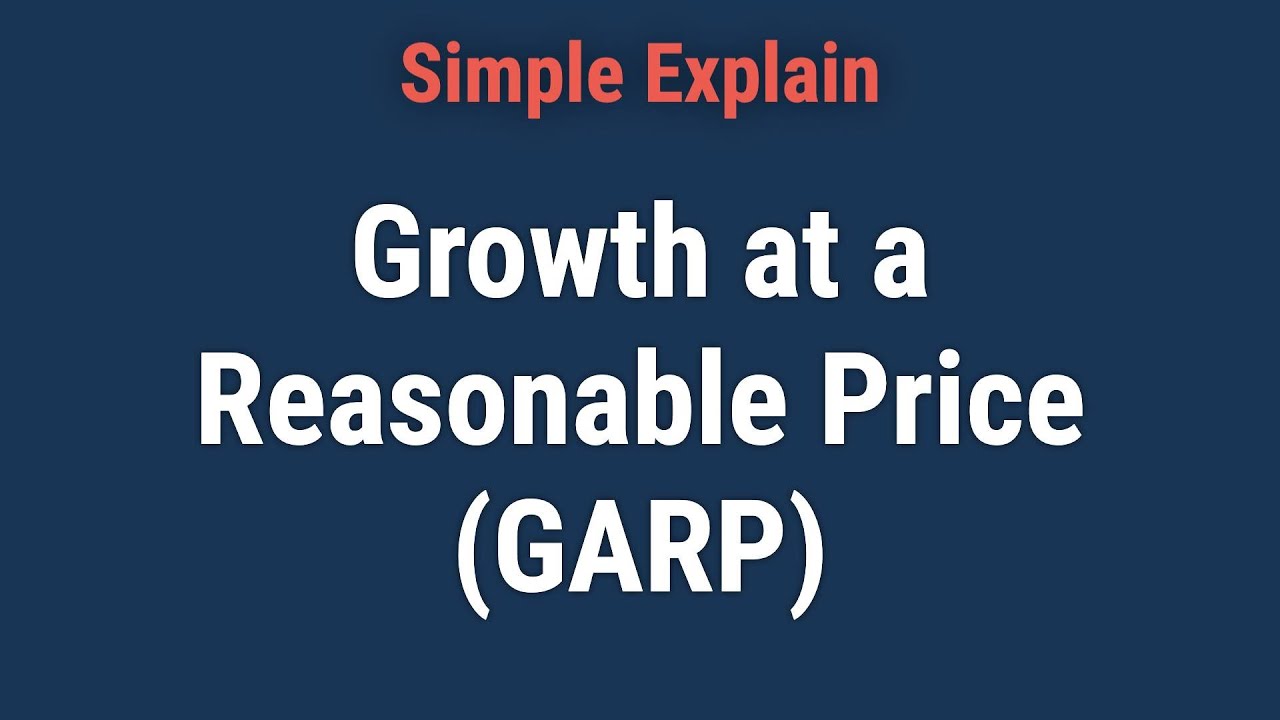 What Is Growth at a Reasonable Price (GARP)? - YouTube