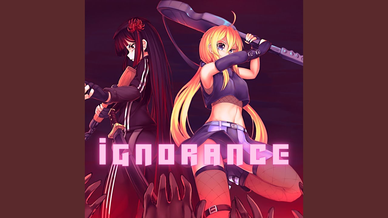 Ignorance (feat. Planya Channel) - YouTube