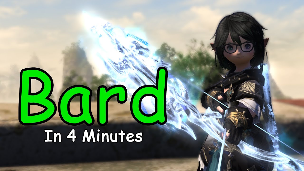 Bard In 4 Minutes - FFXIV - YouTube