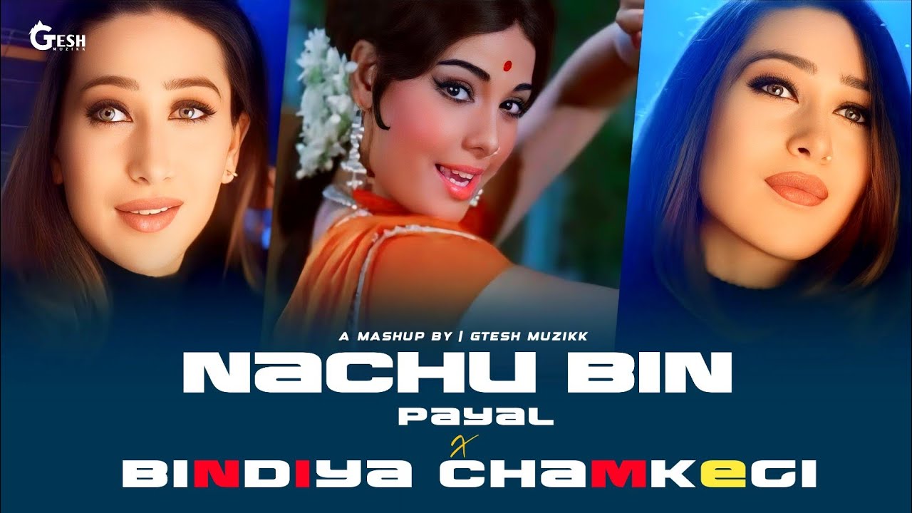 Nachu Bin Payal X Bindiya Chamkegi | Yo Yo Honey Singh Rap Megamix ...