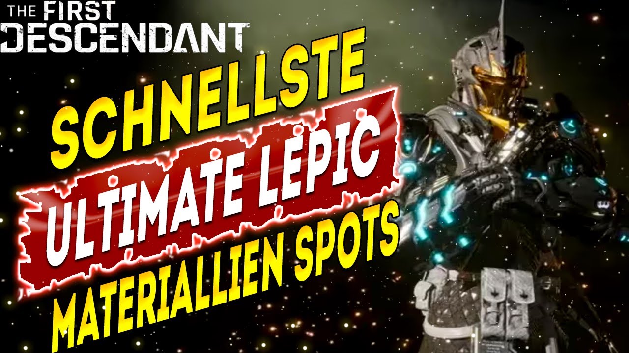 Beste Ultimate Lepic Materiall Spots - The First Descendant - YouTube