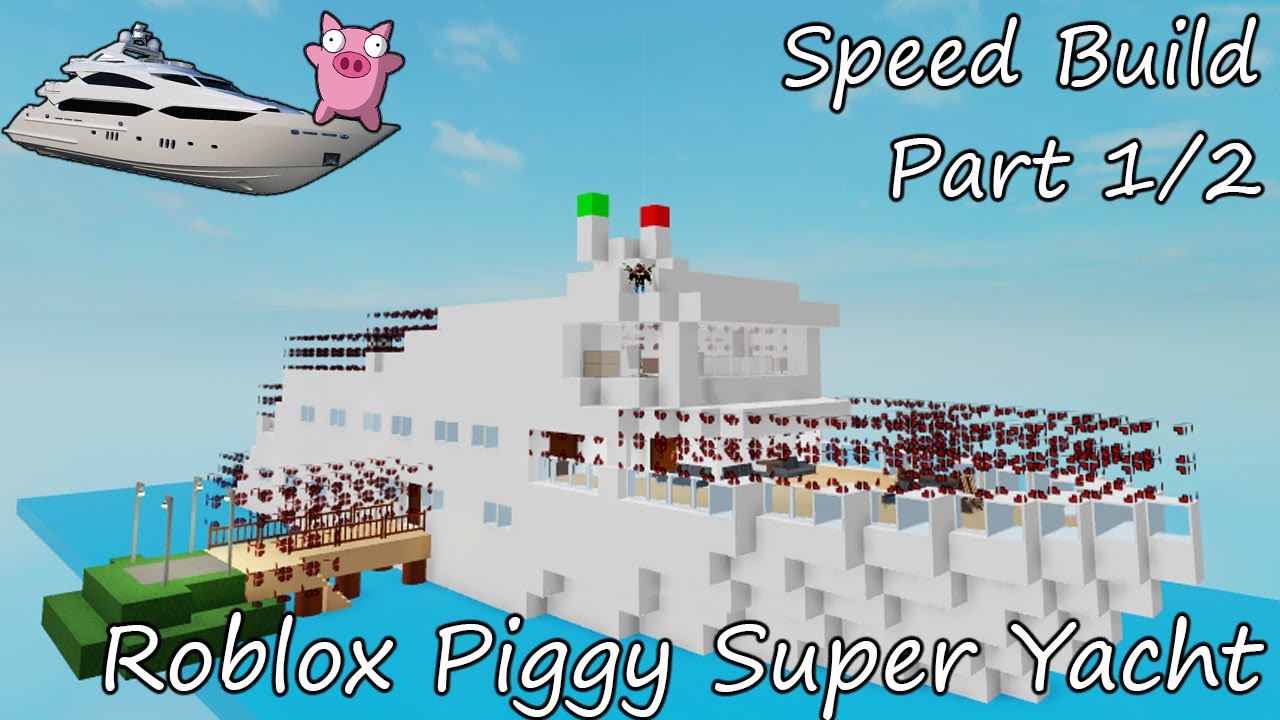 Roblox Piggy Super Yacht (Piggy Building) (Part 1/2) - YouTube